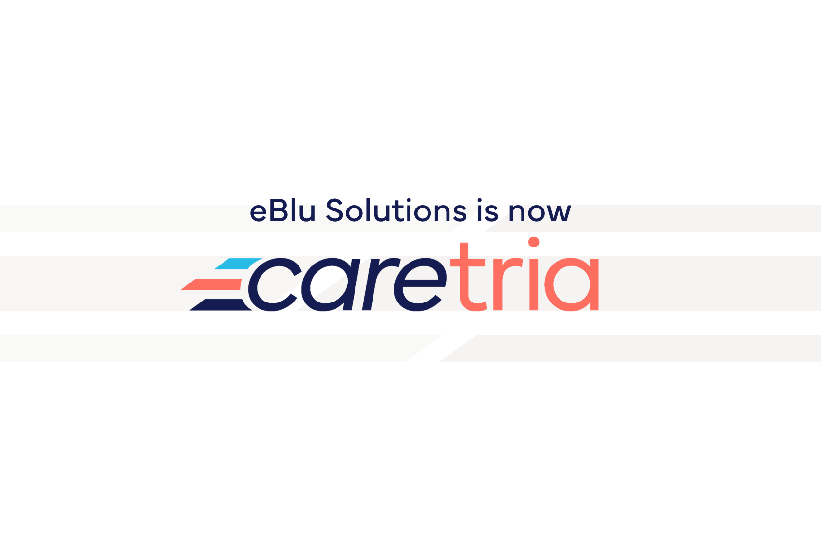eBlu Solutions Rebrands as CareTria to Create Industry-Leading Order to ...